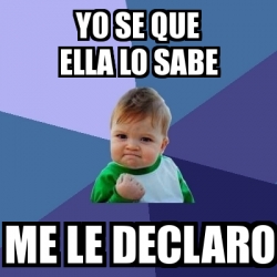 Meme Bebe Exitoso - Yo se que ella lo sabe Me le declaro - 1003736