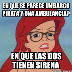 Meme Personalizado - En que se parece un barco pirata y una ambulancia ...