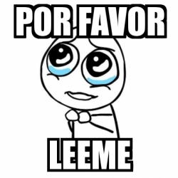 Meme Por favor - por favor leeme - 1011243
