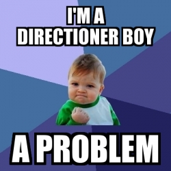 Meme Bebe Exitoso - i'm a directioner boy a problem - 1110666