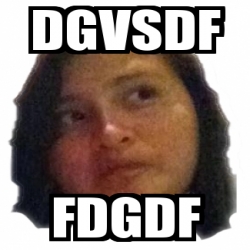 Meme Personalizado - dgvsdf fdgdf - 1123108