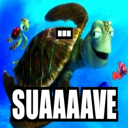 Meme Personalizado - ... suaaaave - 1144733