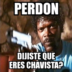 Meme Pulp Fiction - Perdon Dijiste que eres chavista? - 1248189