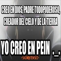 Meme Personalizado - Creo en Dios, Padre Todopoderoso, Creador del ...