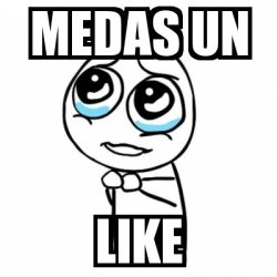 Meme Por favor - medas un like - 1331723