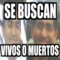 Meme Personalizado - se buscan vivos o muertos - 1043175