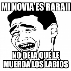Meme Yao Ming 2 - mi novia es rara!! no deja que le muerda los labios ...
