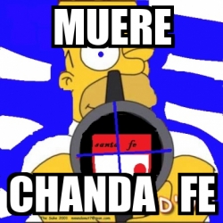 Meme Personalizado - muere chanda fe - 1509070