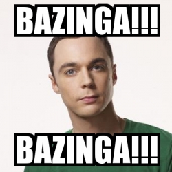 Meme Sheldon Cooper - bAZINGA!!! BAZINGA!!! - 1541100