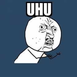 Meme Y U No - uhu - 1545510
