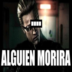 Meme Personalizado - .... Alguien morira - 1581094
