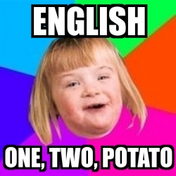 Meme Retard Girl - english one, two, potato - 1631644