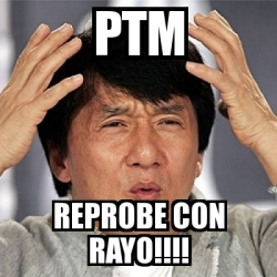 Meme Jackie Chan - PTM Reprobe con RAYO!!!! - 1676759