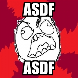 Meme Rage FU - asdf asdf - 1072195