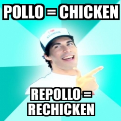 Meme Personalizado - pollo = chicken repollo = rechicken - 1701839