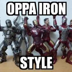 Meme Personalizado - oppa iron stYLE - 1755423