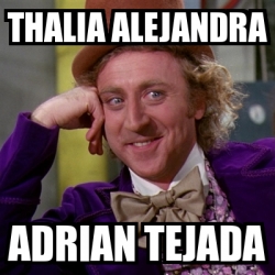 Meme Willy Wonka - THALIA ALEJANDRA ADRIAN TEJADA - 1811613