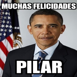 Meme Personalizado - muchas felicidades pilar - 1816196
