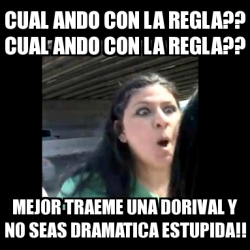 Meme Personalizado - Cual ando con la regla?? cual ando con la regla ...