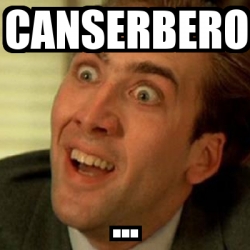 Meme No me digas - CANSERBERO ... - 1855079