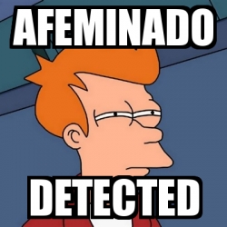 Meme Futurama Fry - AFEMINADO DETECTED - 1885486