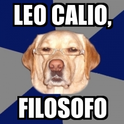 Meme Perro Racista - Leo CALIO, FILOSOFO - 1894701