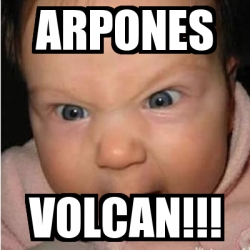 Meme Bebe furioso - ARPONES VOLCAN!!! - 1895951