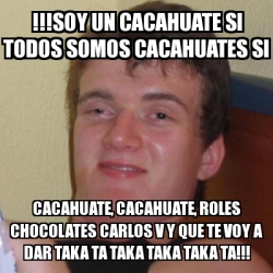 Meme Stoner Stanley - !!!SOY UN CACAHUATE SI TODOS SOMOS CACAHUATES SI ...