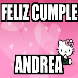 Meme Personalizado - Feliz cumple Andrea - 1970212