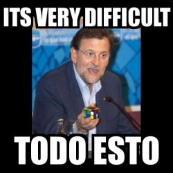 Meme Personalizado - its very difficult todo esto - 1983088