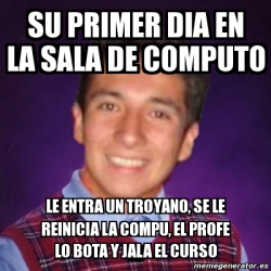 Meme Personalizado - su primer dia en la sala de computo le entra un ...