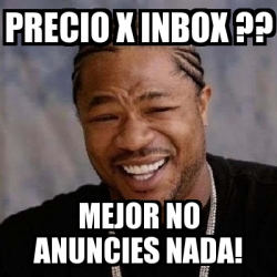Meme Yo Dawg - precio x inbox ?? Mejor no anuncies nada! - 10688073