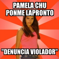 Meme Jealous Girl - pamela chu Ponme lapronto "DENUNCIA VIOLADOR ...