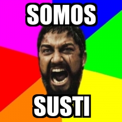 Meme Sparta - somos susti - 11614339