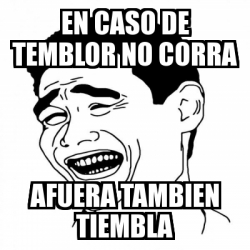 Meme Yao Ming 2 - en caso de temblor no corra afuera tambien tiembla ...