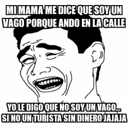 Meme Yao Ming 2 - mi mama me dice que soy un vago porque ando en la ...