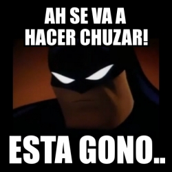 Meme Disapproving Batman - ah se va a hacer chuzar! esta gono.. - 12295009