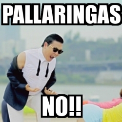 Meme Gangnam Style - Pallaringas No!! - 12323439