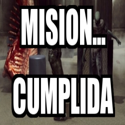 Meme Personalizado - mision... cumplida - 12925151