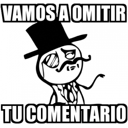 Meme Feel Like A Sir - vamos a omitir tu comentario - 13119237