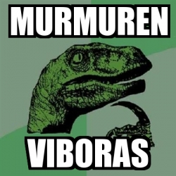 Meme Filosoraptor - MURmuren viboras - 13159206