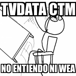 Meme Desk Flip Rage Guy - TVDATA CTM NO ENTIENDO NI WEA - 13201385