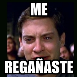 Meme crying peter parker - me regaÃ±aste - 13422846