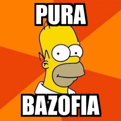 Meme Homer - pura bazofia - 13599345
