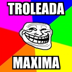Meme Troll - troleada maxima - 14383374