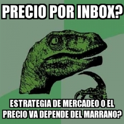 Meme Filosoraptor - precio por inbox? estrategia de mercadeo o el ...
