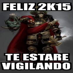 Meme Personalizado - Feliz 2k15 Te estare vigilando - 14567856