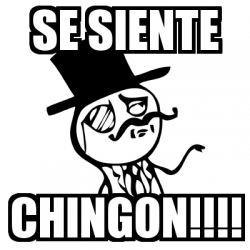 Meme Feel Like A Sir - Se siente Chingon!!!! - 14809642