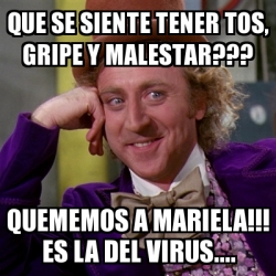 Meme Willy Wonka - QUE SE SIENTE TENER TOS, GRIPE Y MALESTAR ...