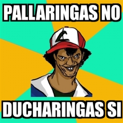 Meme Ash Pedreiro - Pallaringas no Ducharingas si - 15020687